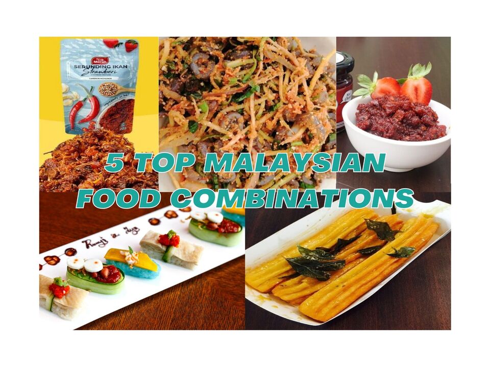 Malaysia Food Combinations: Top, Unique Combos You've Never Tried