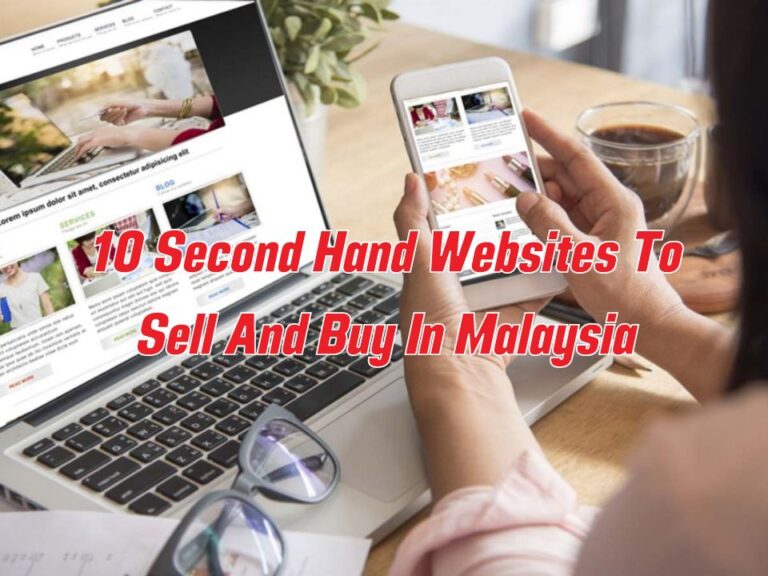 Sell and Buy At These Second Hand Websites & Apps In Malaysia