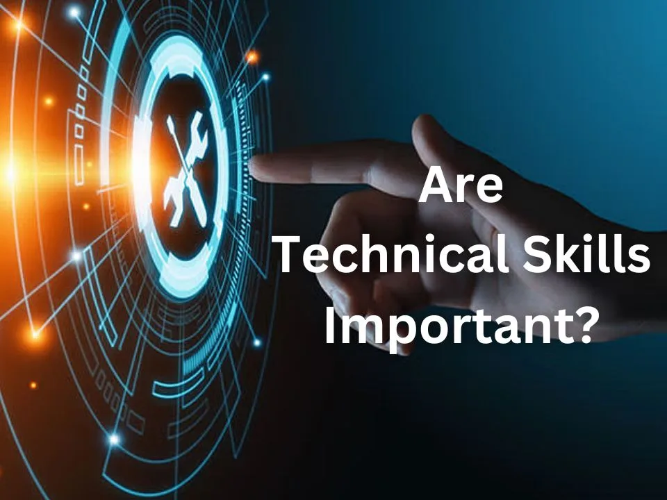 Are Technical Skills Important In The Modern Workplace?
